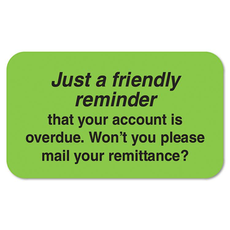 Billing Collection Labels, Friendly Reminder, 0.88 x 1.5, Green, 250 ...